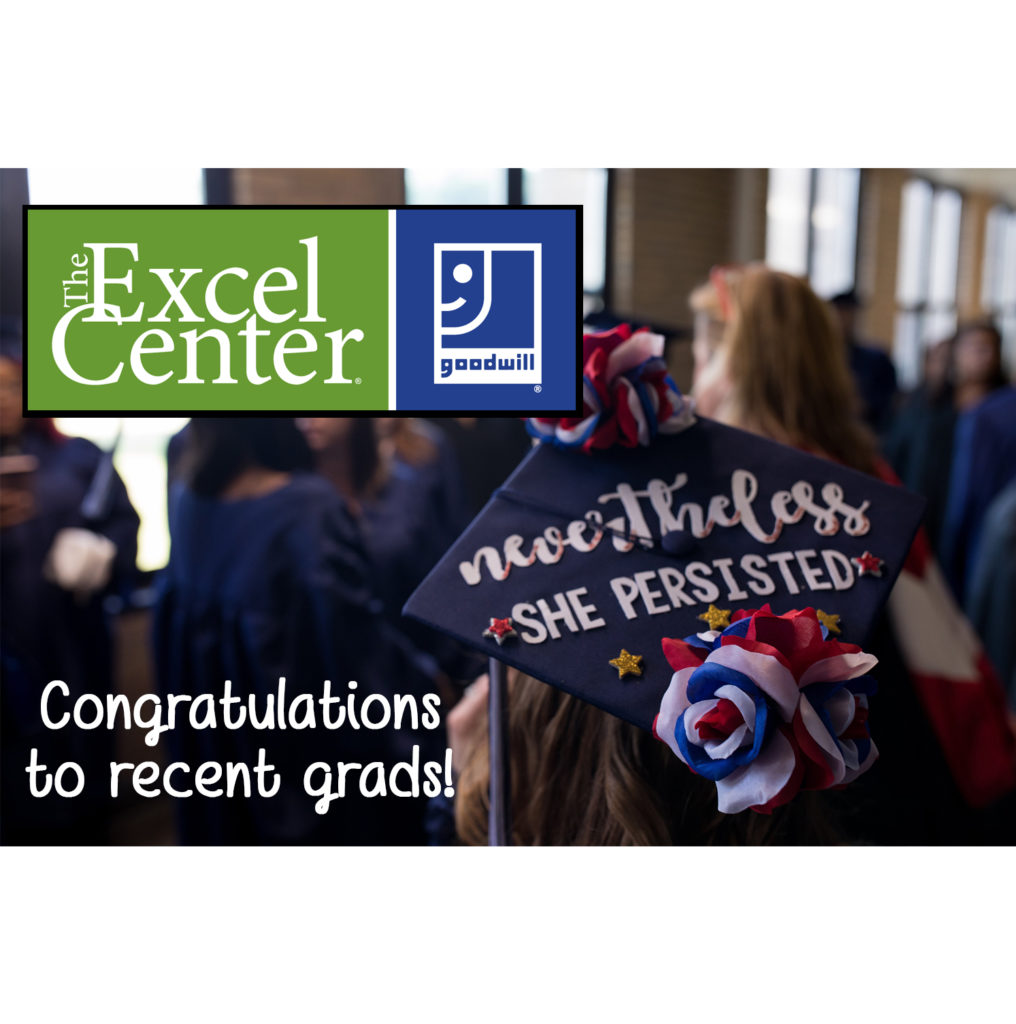 Congratulations Excel Center Grads! - Goodwill Michiana