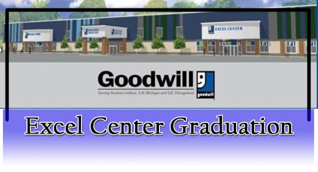 Excel Center Graduation - Goodwill Michiana Excel Center Graduation - Goodwill Michiana